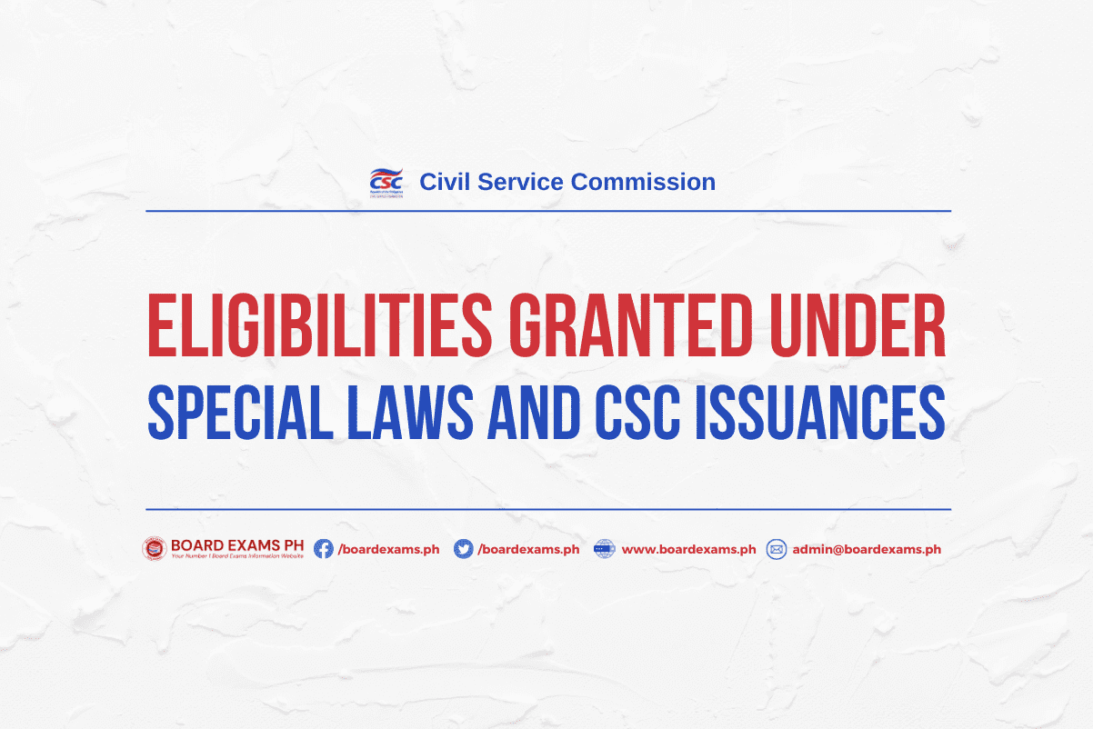 Eligibilities Granted under Special Laws and CSC Issuances – Civil ...